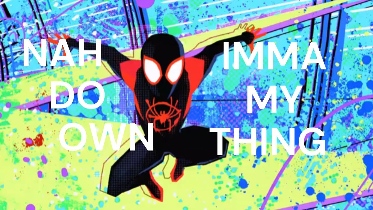 Miles Morales, nah imma do my own thing edit.. - YouTube