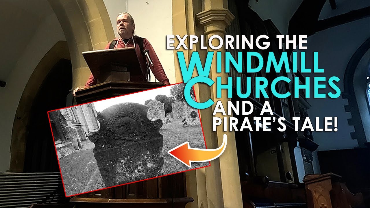Exploring the WINDMILL CHURCHES and a PIRATE'S TALE! - YouTube