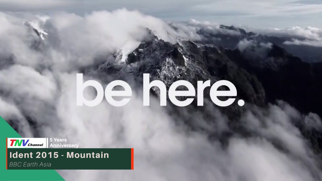 BBC Earth ident 2015 ~ now - be here. (Mountain version) - YouTube