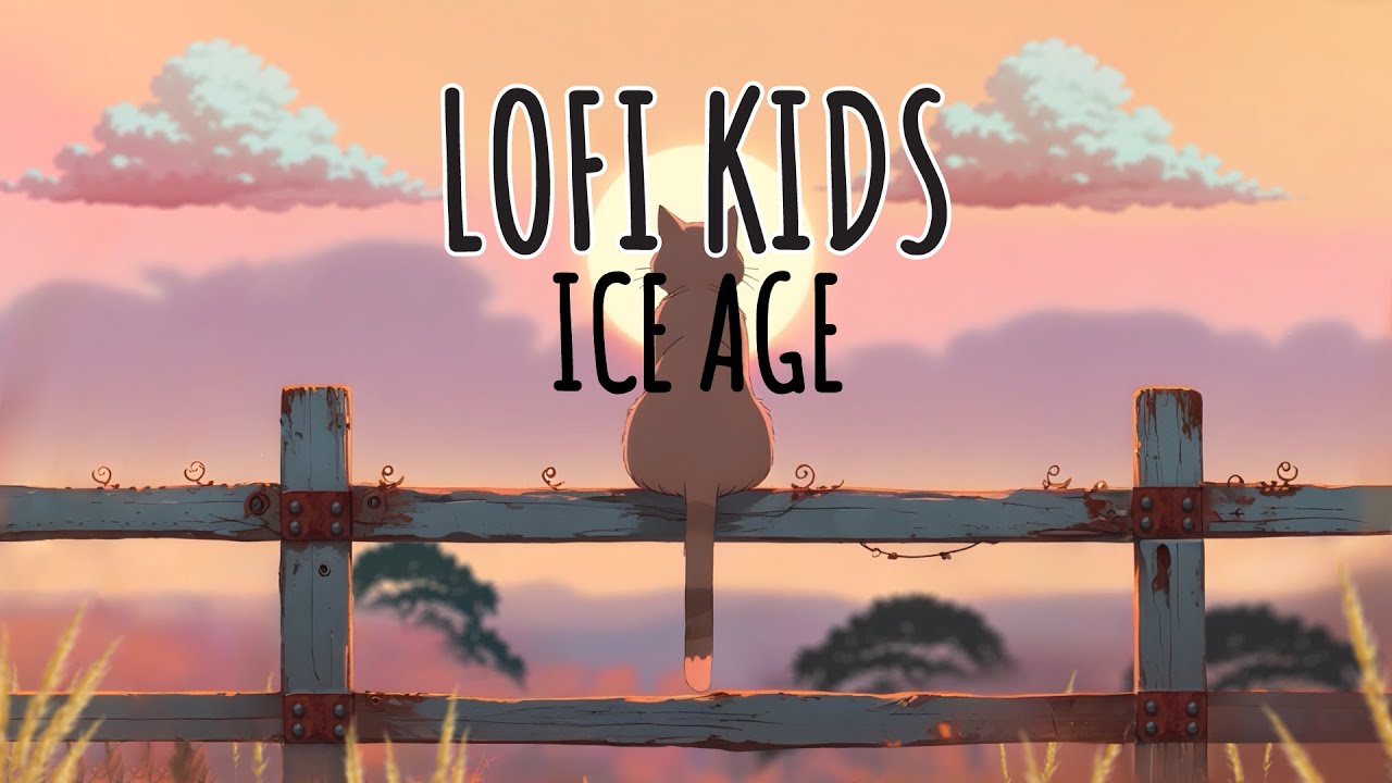 Chill Out with the Ice Age: A Unique Lo-Fi Retelling for Kids! | Relax ...