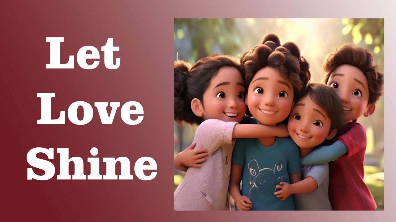 Kindness for Kindergarten: Let Love Shine 🎵 | Inspirational Children's ...