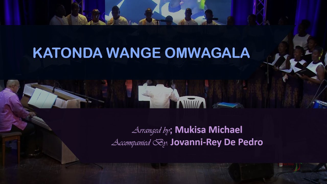 Katonda Wange Omwagalwa | Arr. Mukisa Michael | The Cherubim CC - YouTube