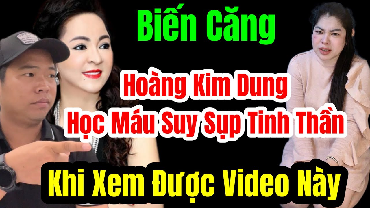 🛑 Nóng Hoàng Kim Dung Suy Sụp Tinh Thần Khi Xem Được Video Này # ...
