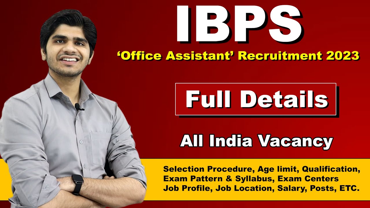 IBPS Office Assistant Recruitment 2023 | Posts : 8611 | Full Details ...