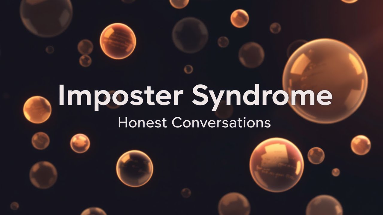 Imposter Syndrome Honest Conversations - YouTube