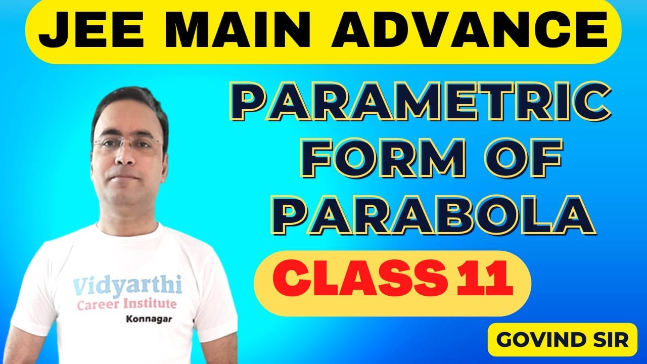 Parametric form of Parabola, JEE Main , Class 11 Maths - YouTube