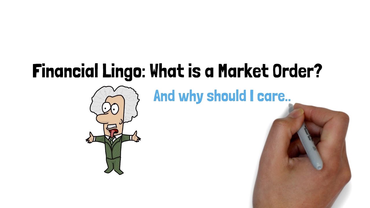 Financial Lingo: What is a Market Order? - YouTube