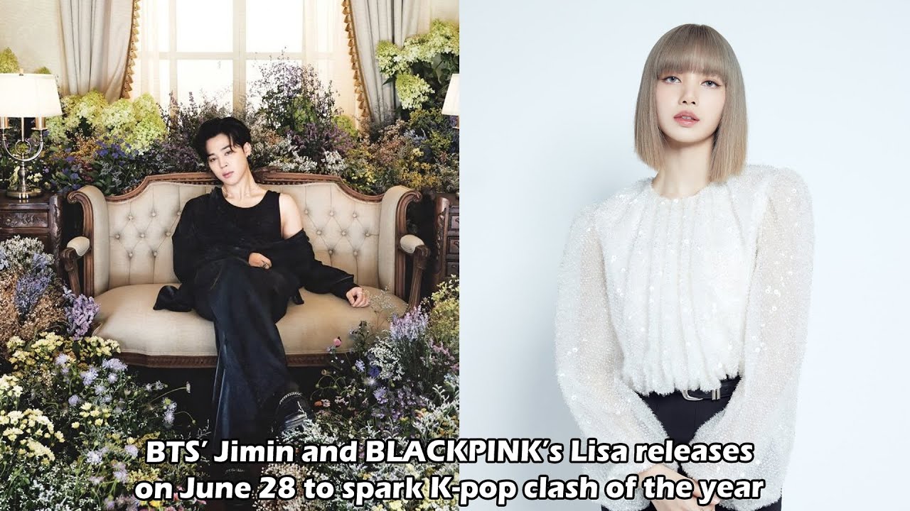 BTS’ Jimin and BLACKPINK’s Lisa releases on June 28 to spark K-pop ...