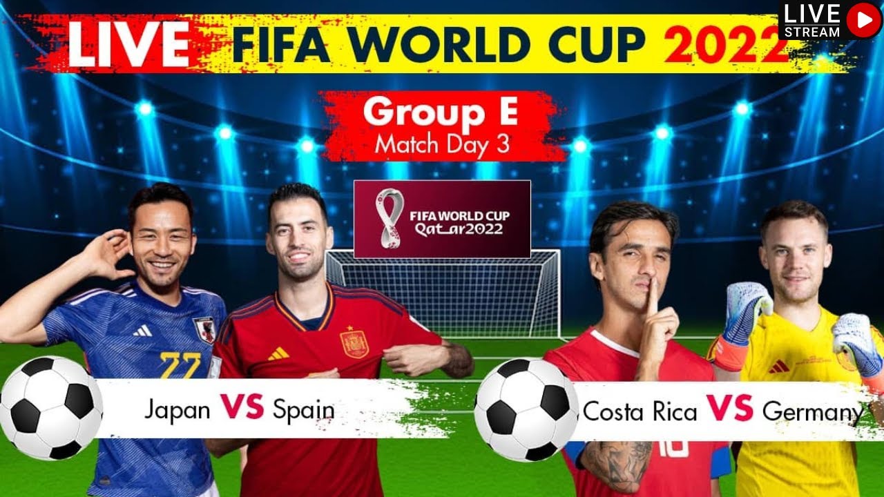 Spain vs Japan | Costa Rica vs Germany- Live Reaction & Watchalong ...