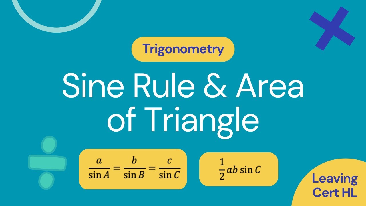 Sine Rule (with Proof) & Area of Triangle (LC HL) - YouTube