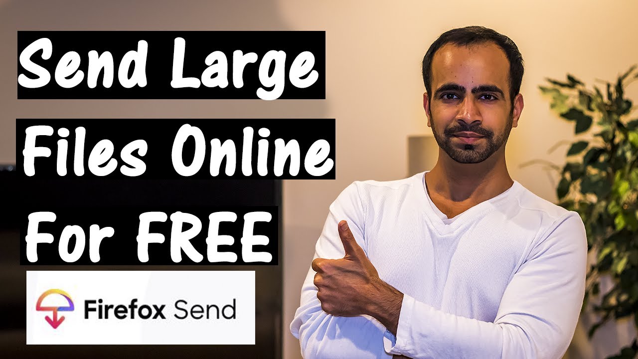 Send Large Files Online For Free Using Firefox Send | Better than ...