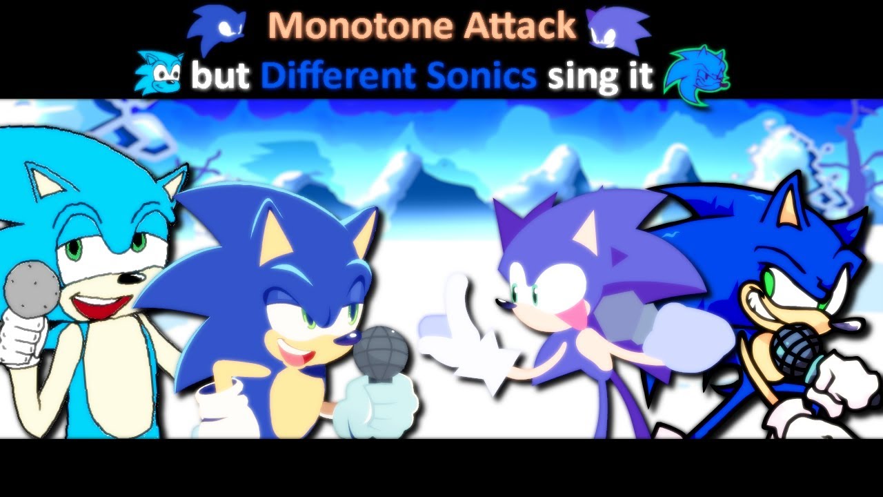Monotone Attack but Different Sonics sing it (Sonic Attack Remake ...