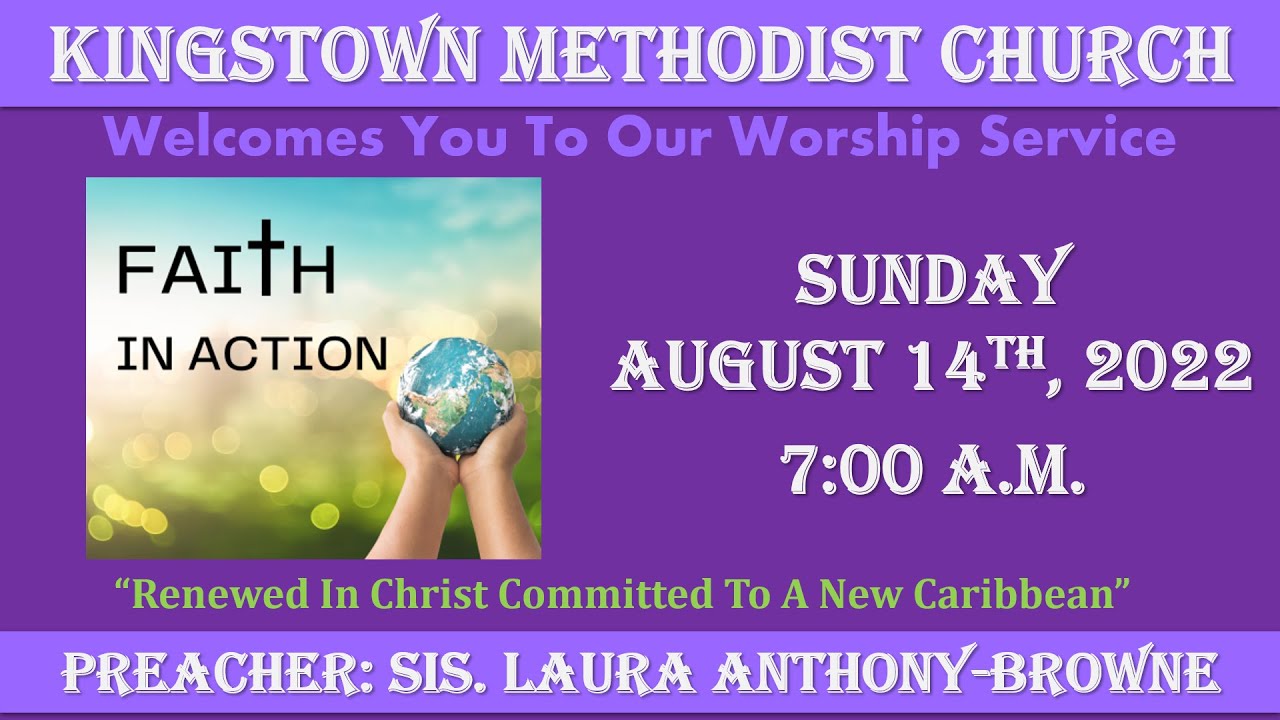 Kingstown Methodist Church Worship Service, Sunday August 14, 2022 ...