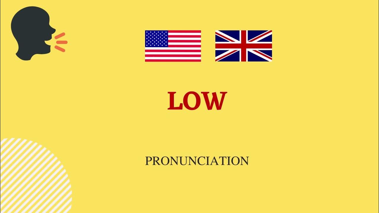 How to pronounce Low in American and British English | Low ...