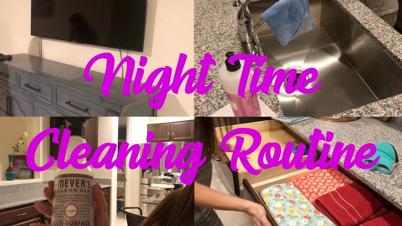 Night Time Cleaning Routine - YouTube