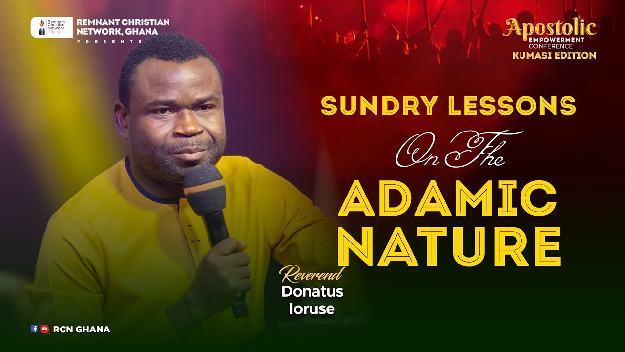 Sundry Lessons on the Adamic Nature || Rev. Donatus Terpase Ioruse ...