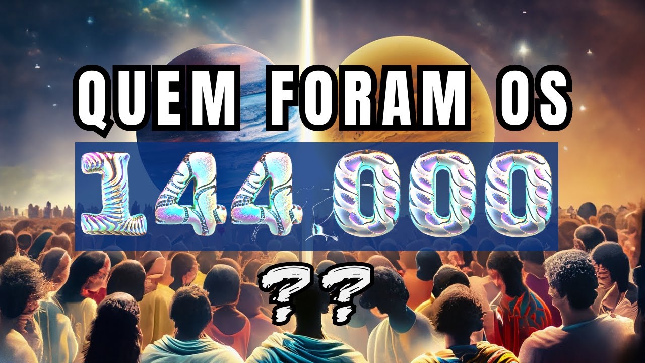 QUEM FORAM OS 144.000? - YouTube