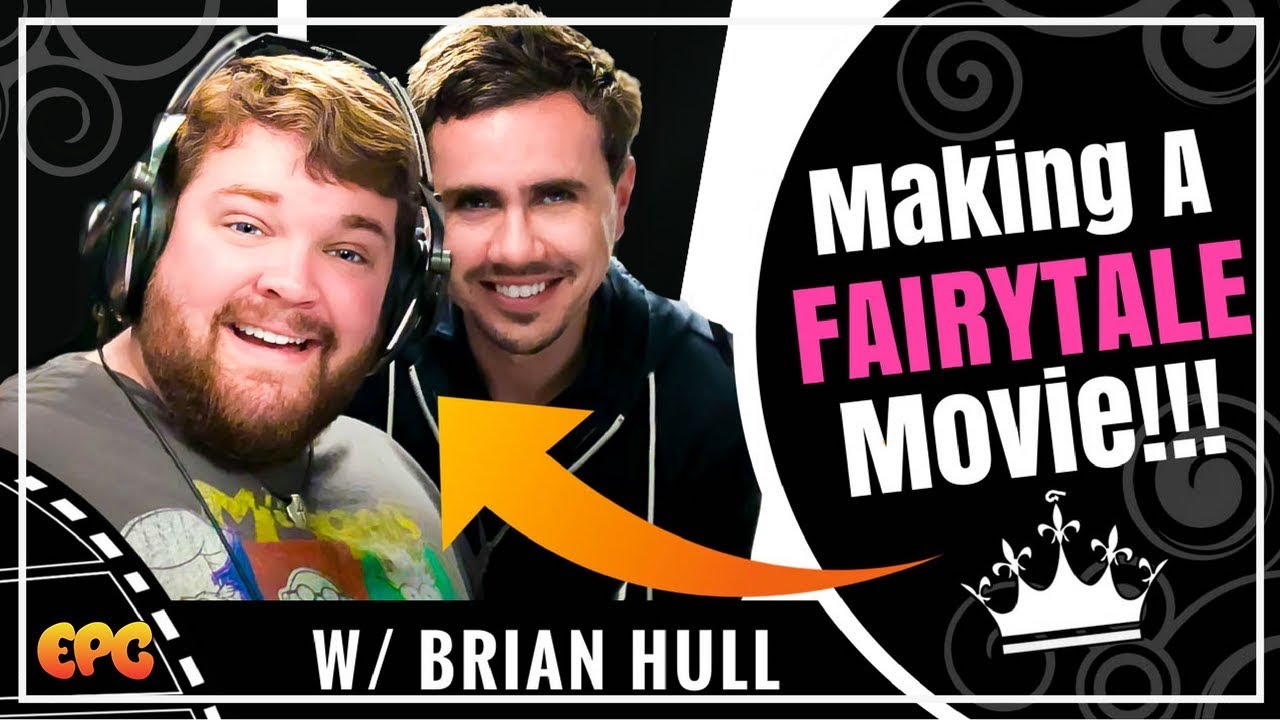 Brian Hull & Making A Fairy Tale Movie | Behind The Scenes: A Fairy ...