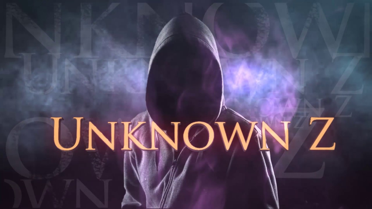 Intro Unknown Z - YouTube