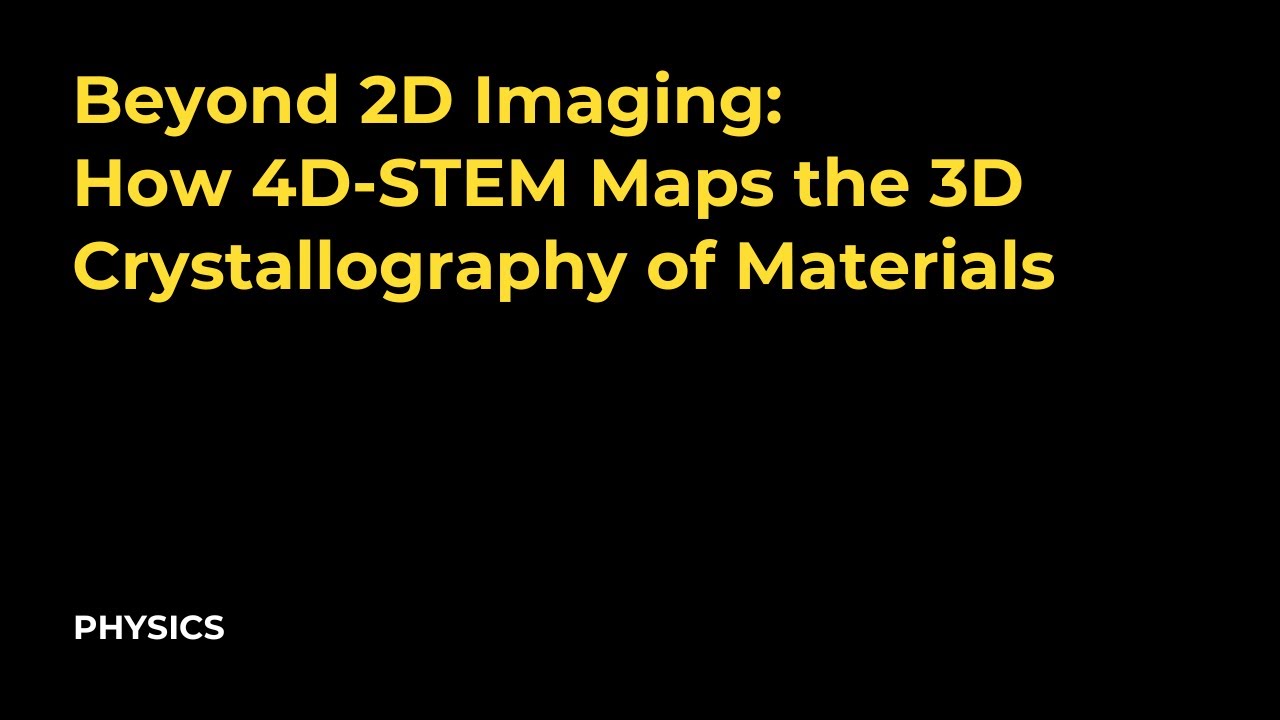 Beyond 2D Imaging: How 4D-STEM Maps the 3D Crystallography of Materials - YouTube