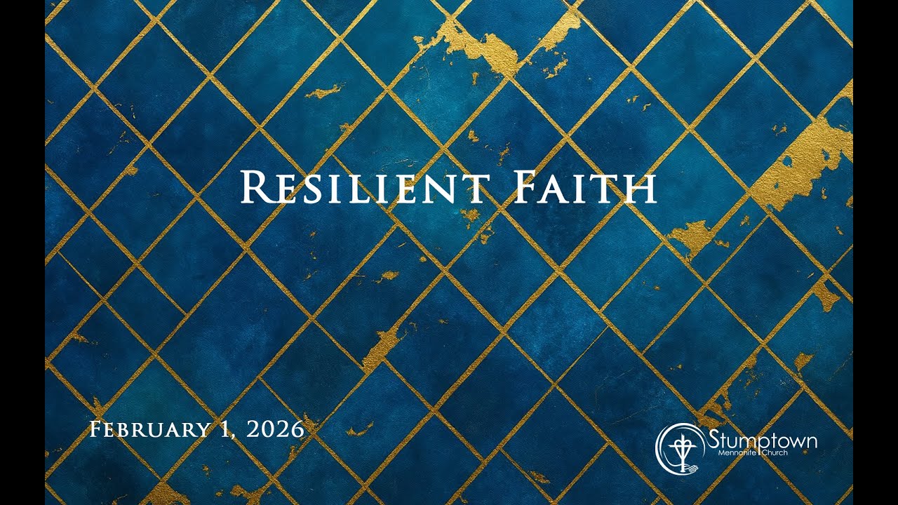 2-1-26 Message - Resilient Faith: Small Steps, Big Faith - Keith Nyce ...