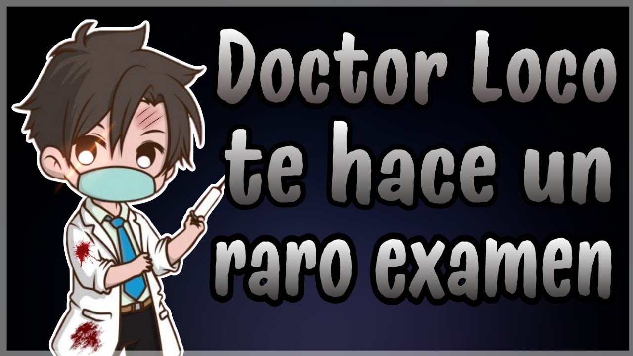 ASMR Roleplay - DOCTOR LOCO te hace un examen - YouTube