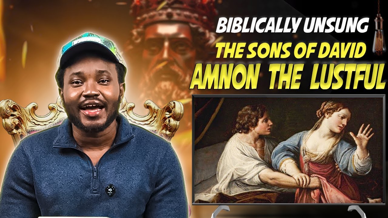 EP10 - Biblically Unsung (Sons Of David) - AMNON, the LustFul Son - YouTube
