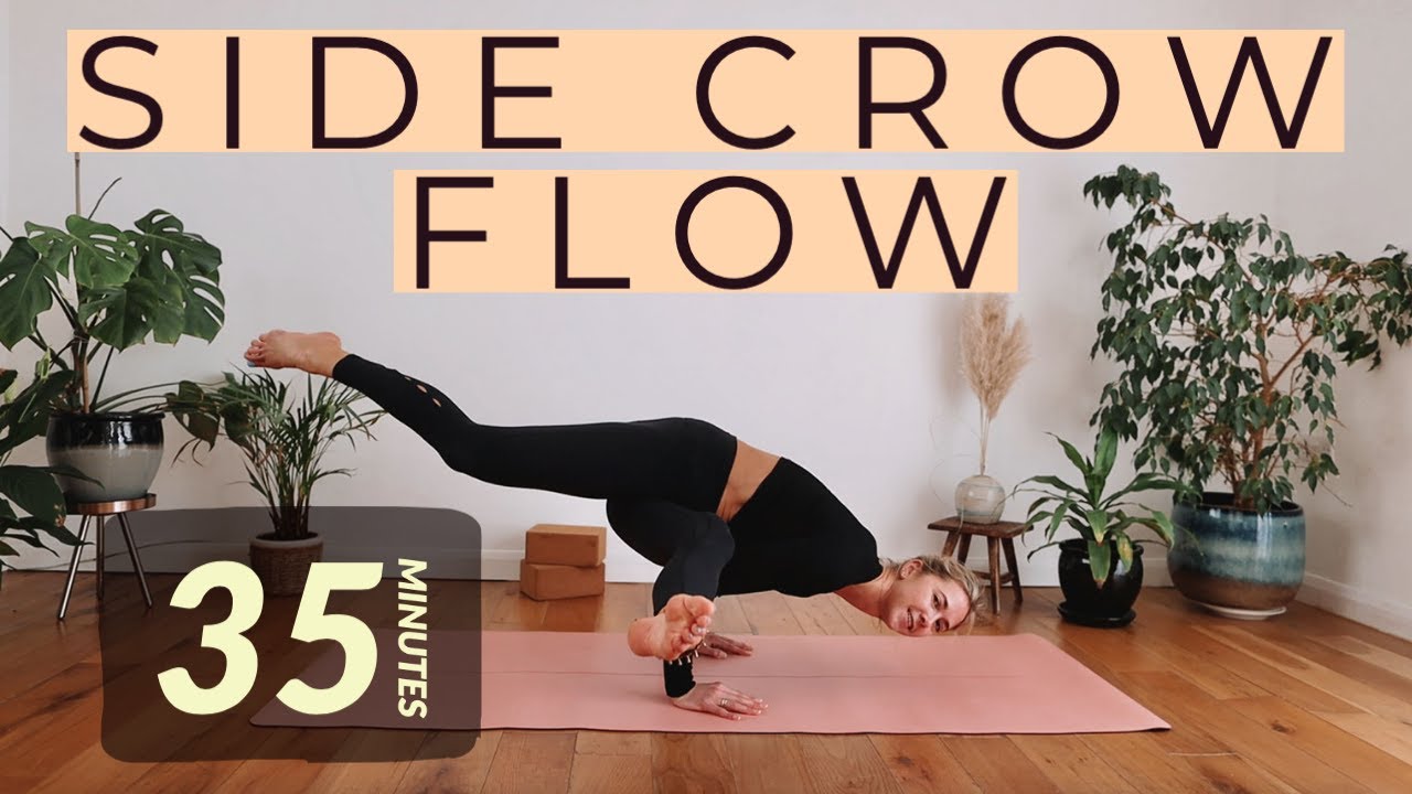 FLOW TO SIDE CROW - 35 Minute Yoga Class - YouTube