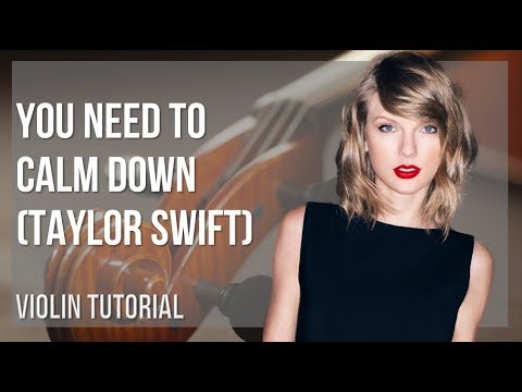 How to play You Need To Calm Down by Taylor Swift on Violin (Tutorial ...
