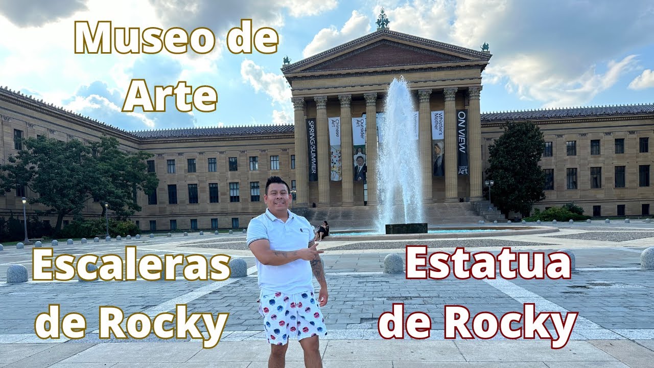 Visitando el Museo de Arte, Las Escaleras y la Estatua de Rocky Balboa ...