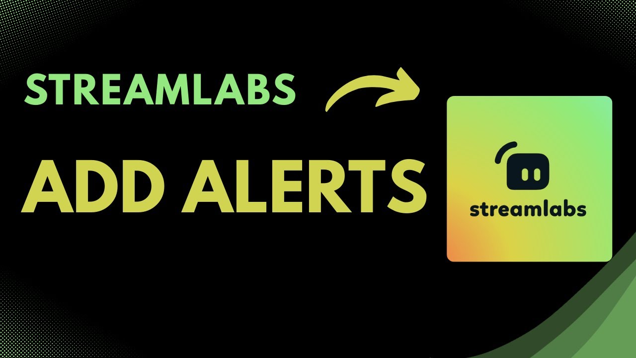 How to Add Alerts in Streamlabs | Stream Setup & Customization Tutorial ...