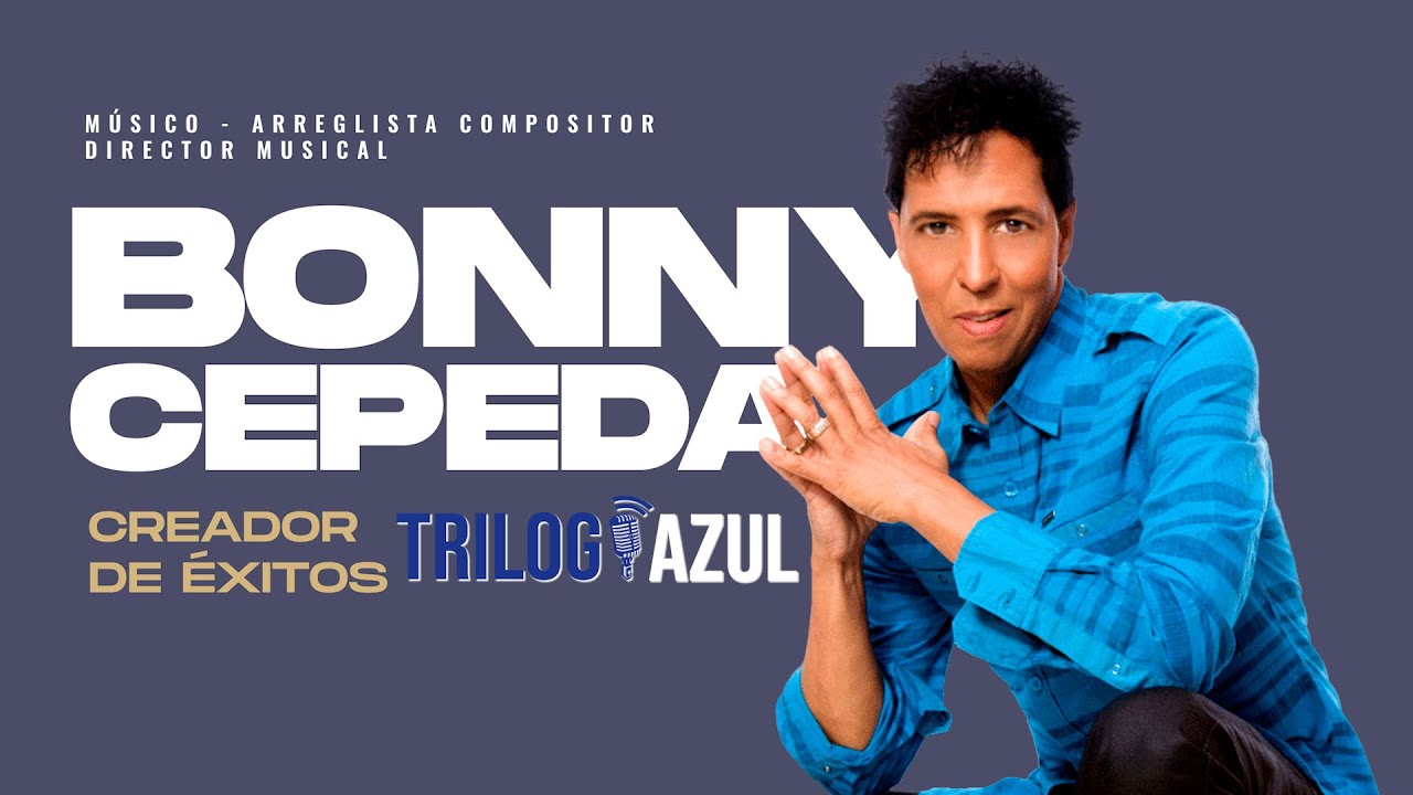 Bonny Cepeda, Creador de Éxitos - YouTube