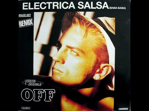OFF Electrica salsa (baba baba) (vocal version) (1987) - YouTube