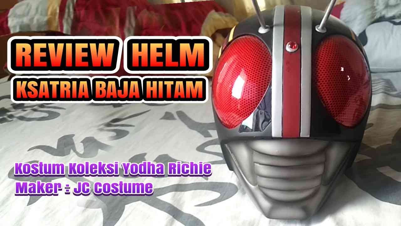Review Helm Ksatria Baja Hitam | Review Kamen rider Black Helmet - YouTube