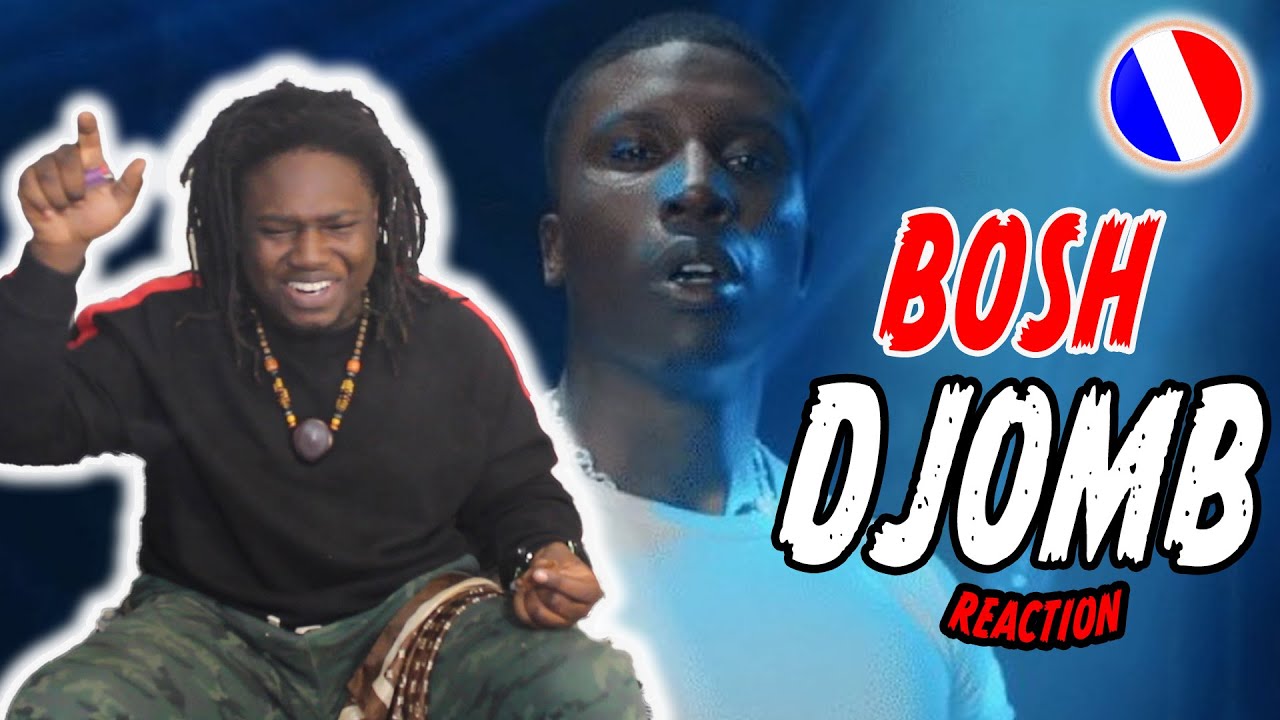 Bosh - Djomb (Clip officiel) | FRENCH RAP REACTION - YouTube