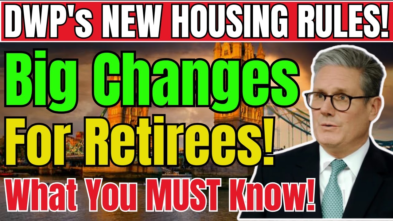 DWP Unveils Major Housing Regulation Changes – Retirees Must Prepare ...
