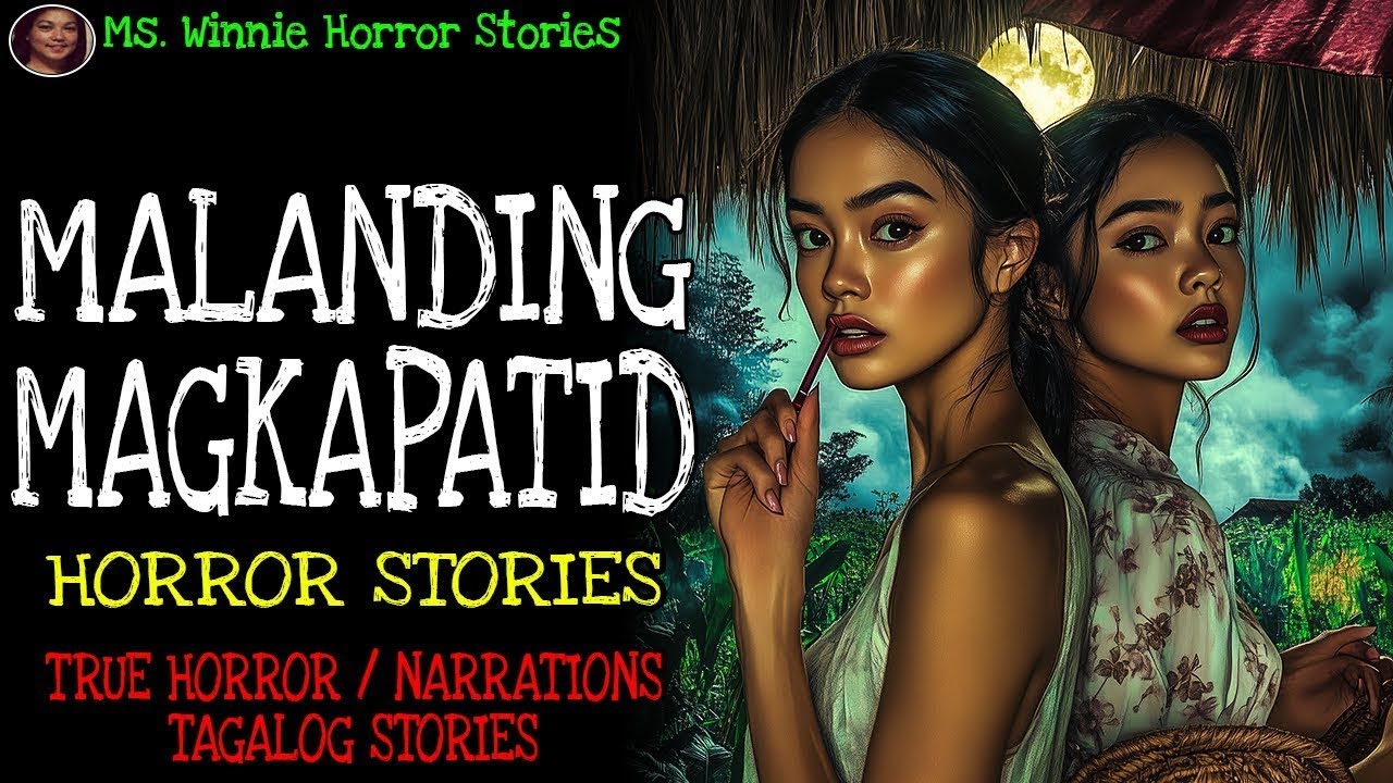 MALANDING MAGKAPATID HORROR STORY | True Horror Stories | Ms Winnie ...
