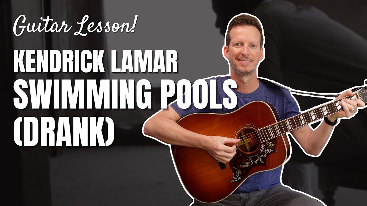 Kendrick Lamar - Swimming Pools (Drank) - Guitar Lesson and Tutorial ...