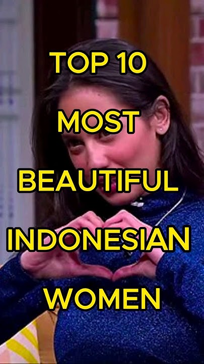 😍Top 10 Most Beautiful Indonesian Women - YouTube