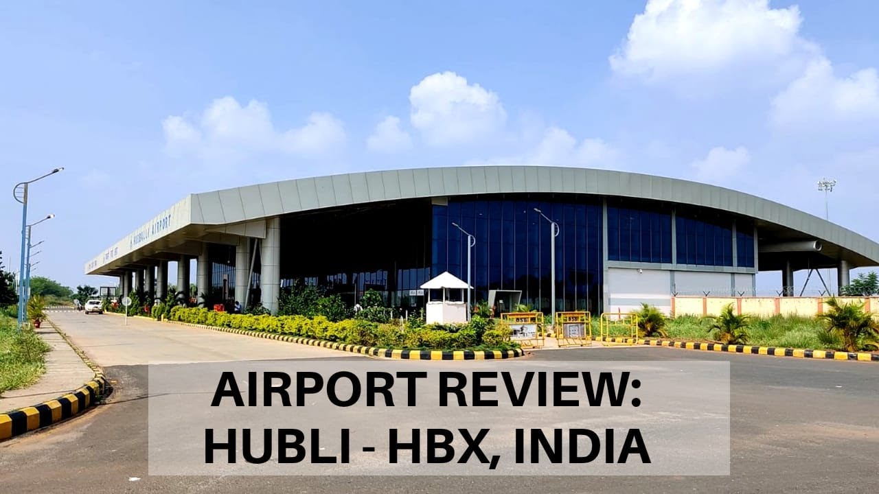 AIRPORT REVIEW - HUBLI, INDIA | ಹುಬ್ಬಳ್ಳಿ ವಿಮಾನ ನಿಲ್ದಾಣ - YouTube