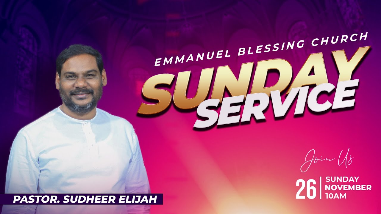 Sunday Service LIVE | 26 Nov 2023 | EB Church | Sudheer S Elijah - YouTube