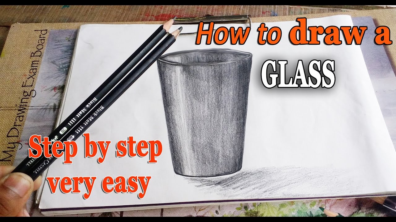 How To Draw A GLASS Step By Step Very Easy Penchil Shading YouTube how-to-draw-a-glass-step-by-step-very-easy-penchil-shading-youtube