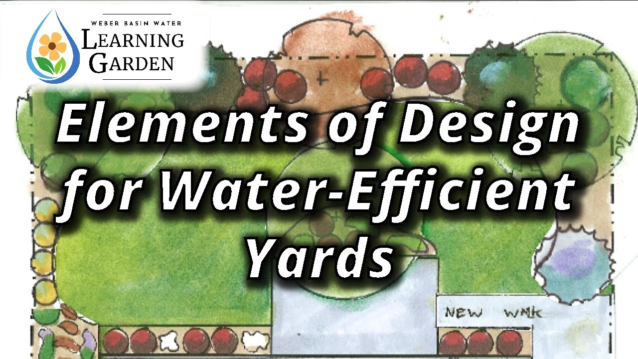 Elements of Design for Water-Efficient Yards - YouTube