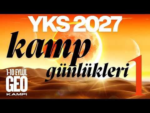 YKS 2027 GEO KAMP GÜNLÜKLERİ-1