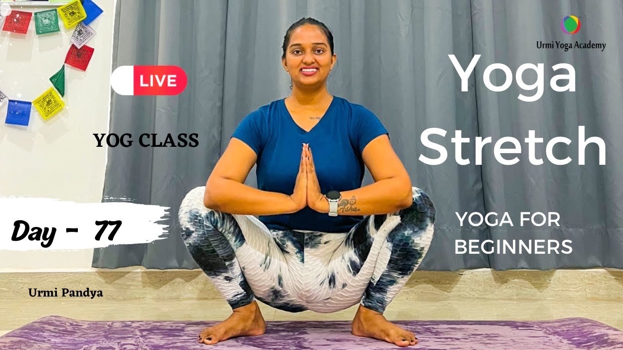 Live Yog Session | Yoga Stretch | YOGA FOR BEGINNERS | Yog Asana | Urmi ...