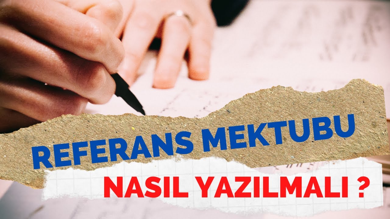 Referans mektubu nasıl yazılmalı? - YouTube