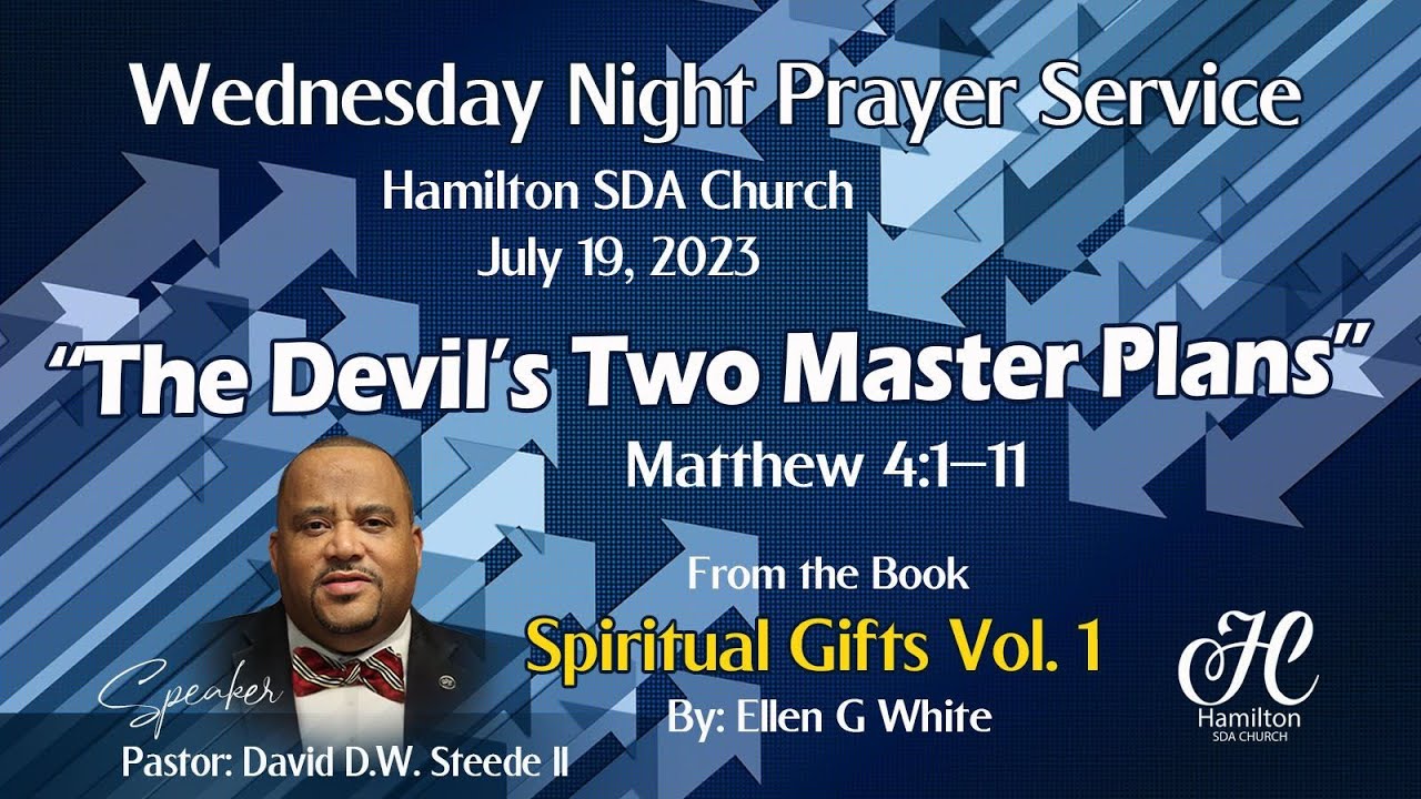 19/July/2023 - Sermon: Pastor David D. W. Steede II | ''The Devil's Two ...