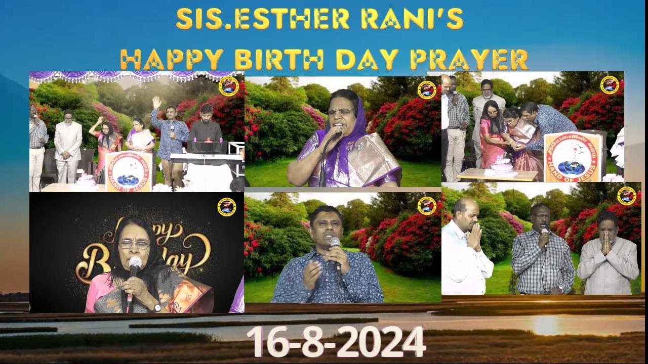 SISTER.ESTHER RANI HAPPY BIRTH DAY THANKS GIVING PRAYER 16-8-2024 ...