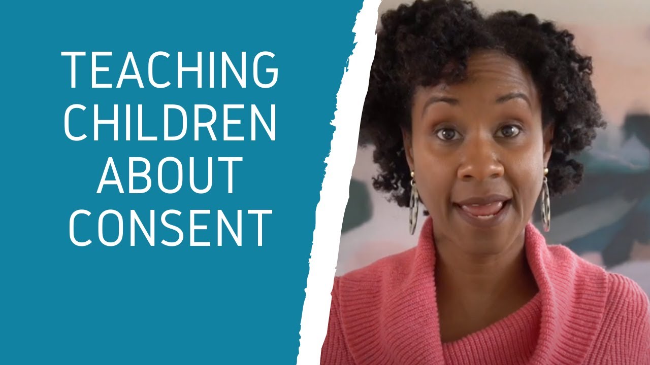 Teaching Children About Consent - YouTube