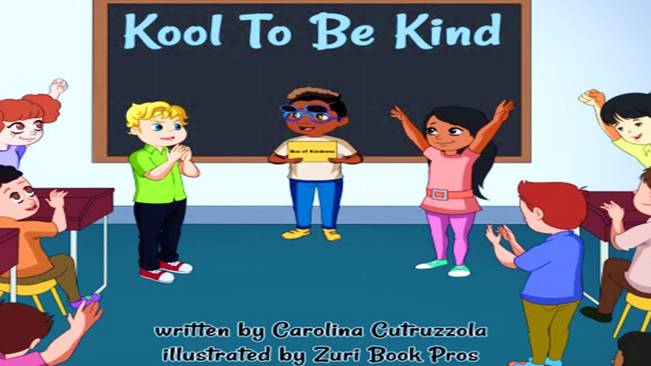 KOOL TO BE KIND (Read Aloud) by Carolina Cutruzzola | Kids Books Read ...